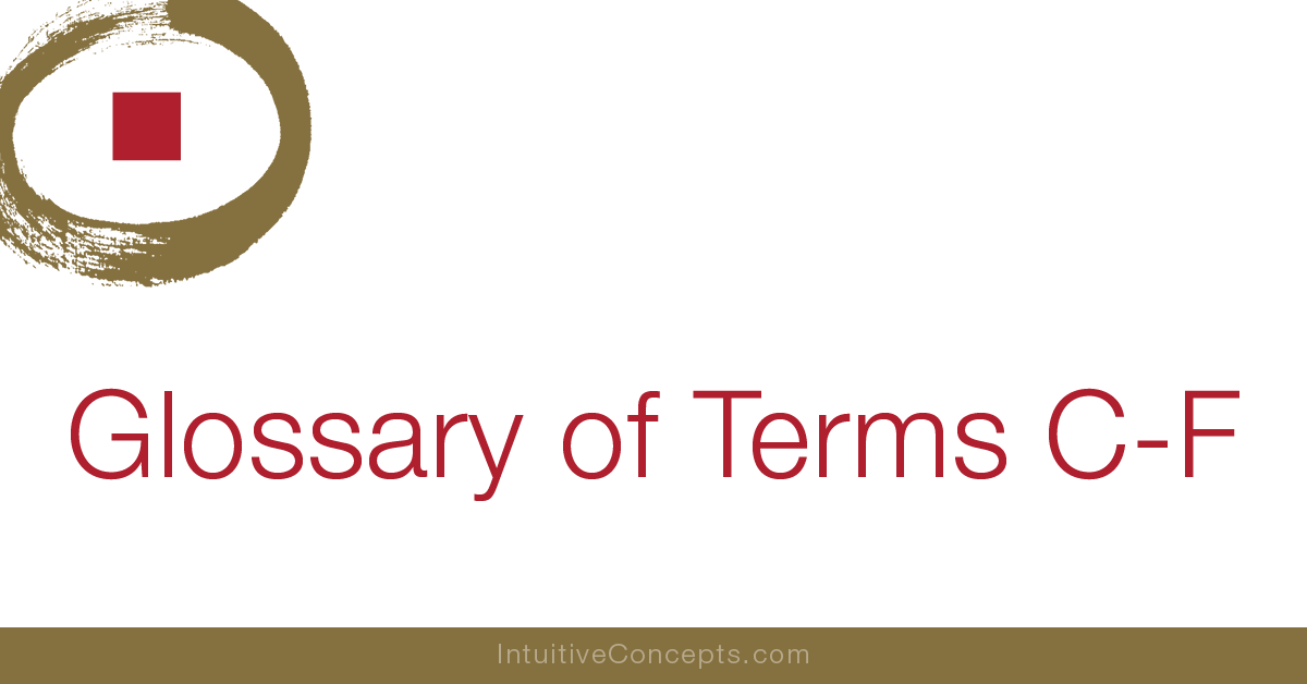 Glossary of Terms C-F - Intuitive Concepts